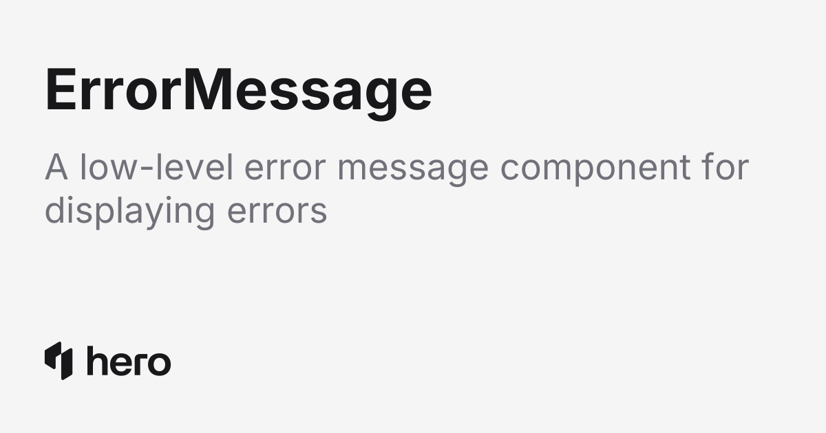 ErrorMessage | HeroUI